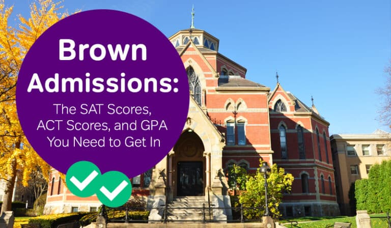 Brown Admissions: The SAT, ACT Scores and GPA You Need to Get In - Magoosh Blog | High School
