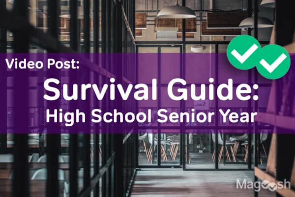 Senior Year Survival Guide | Video Post - Magoosh Blog | High School