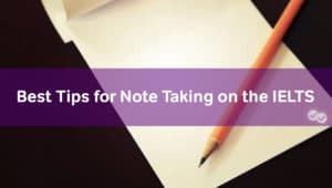 Best Tips for Note Taking on the IELTS - Magoosh Blog — IELTS® Exam