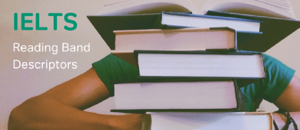 IELTS Reading Band Descriptors: How to Improve Your IELTS Reading Score ...