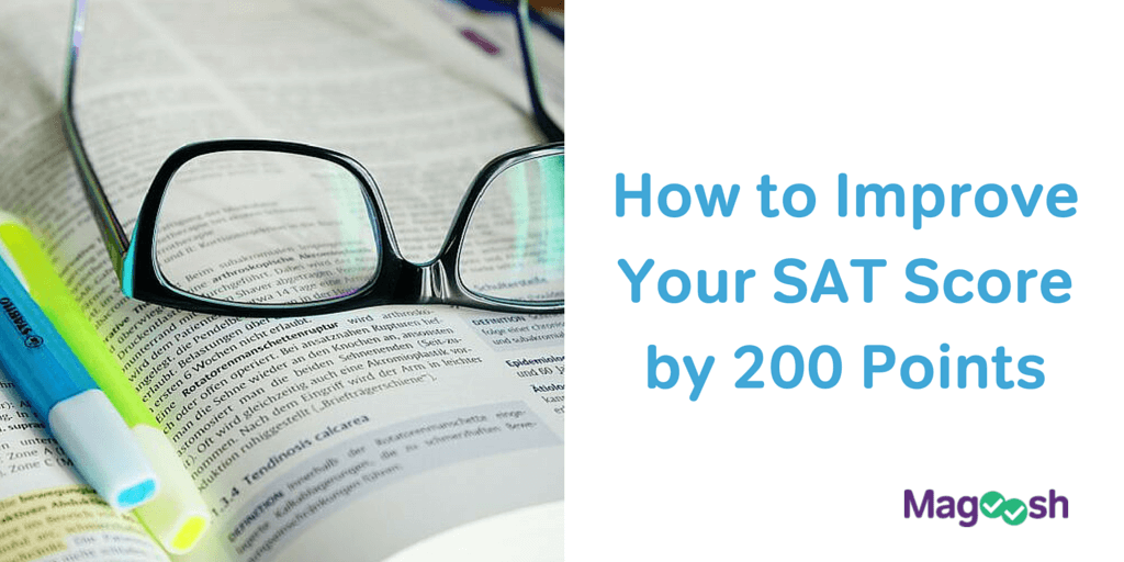 How to Improve Your SAT Score by 200 Points - Magoosh Blog | SAT
